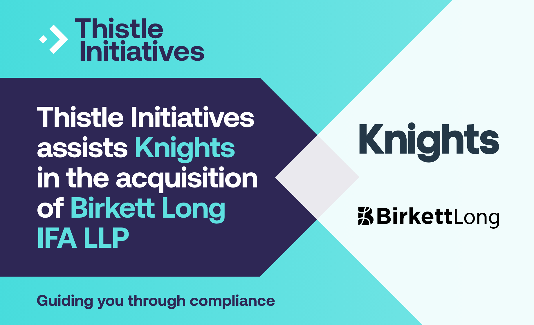 Thistle Initiatives assists Knights in the acquisition of Birkett Long ...